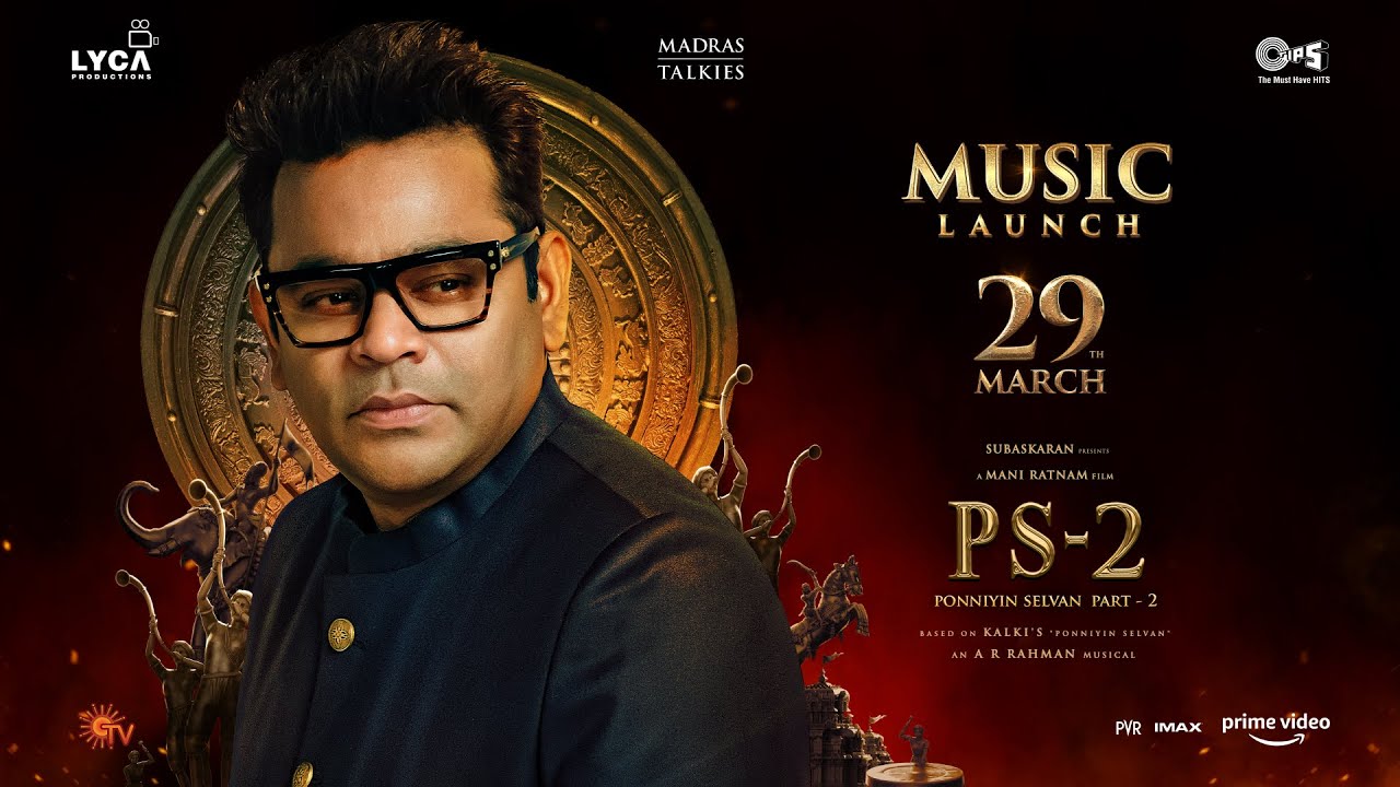 A Peek Into An A R Rahman Musical | PS 2 | 28 Apr 2023 | Mani Ratnam ...