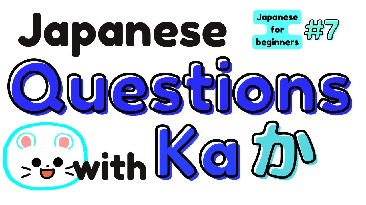 How to Make Simple Japanese Questions with "Ka" – Easy Yes/No Answers ...