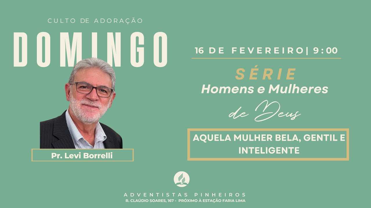 Série Homens e mulheres de Deus | Pr Levi Borrelli | Adventistas ...