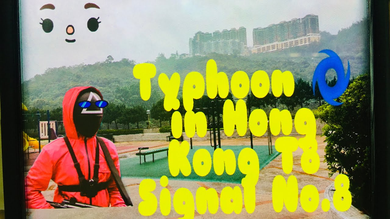 Typhoon In Hong Kong T8 Signal No.8 - YouTube