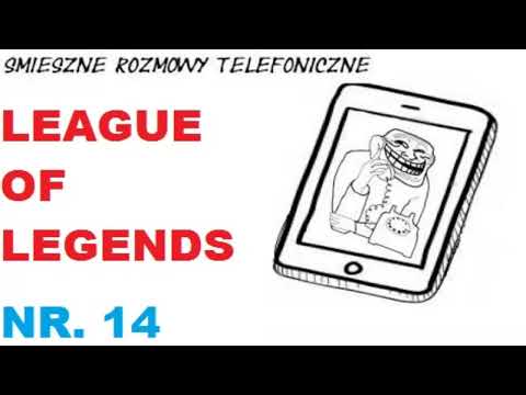 [reupload] Śmieszne Rozmowy Telefoniczne - League Of Legends / W poszukiwaniu psychiatry