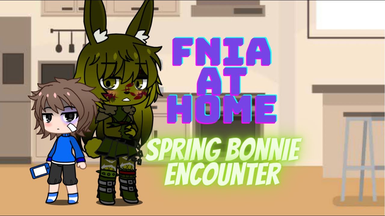 FNIA At Home | Spring Bonnie Encounter (Gacha Club) - YouTube