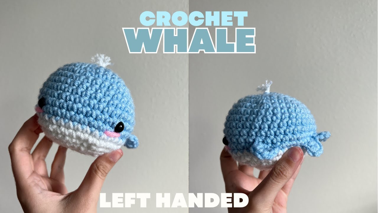 Left Handed Learn to Crochet Beginner Whale Beginners Amigurumi - YouTube