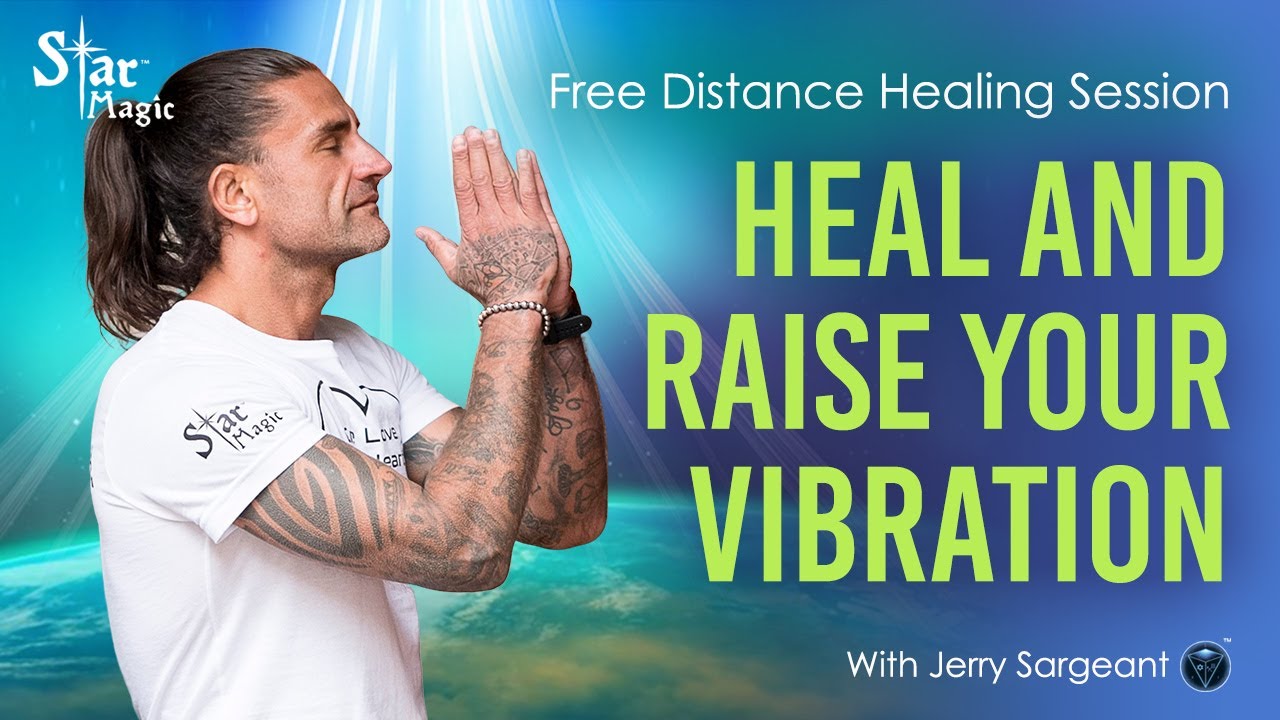 Free Distance Healing Session - Heal and Raise Your Vibration (JERRY ...