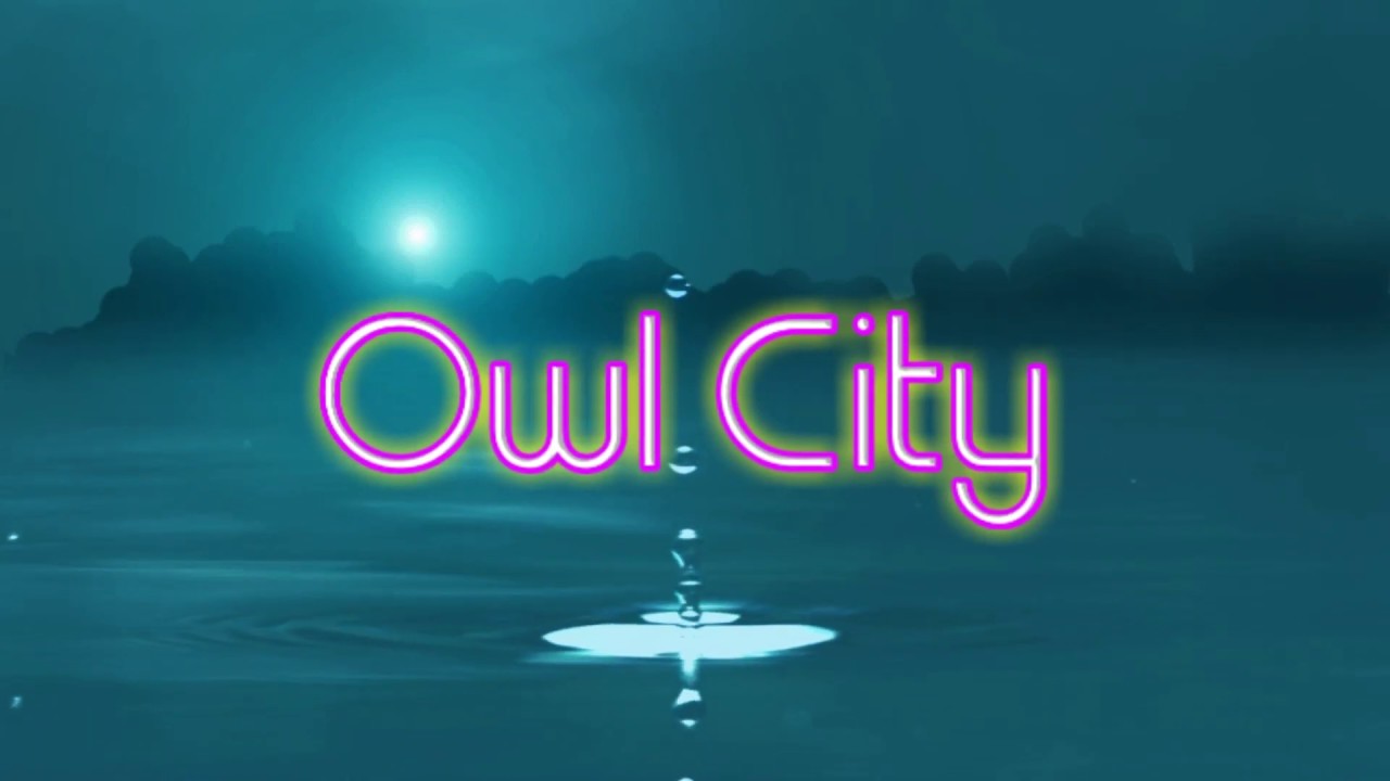 Owl City - The Saltwater Room_Unofficial.video Lyric - YouTube