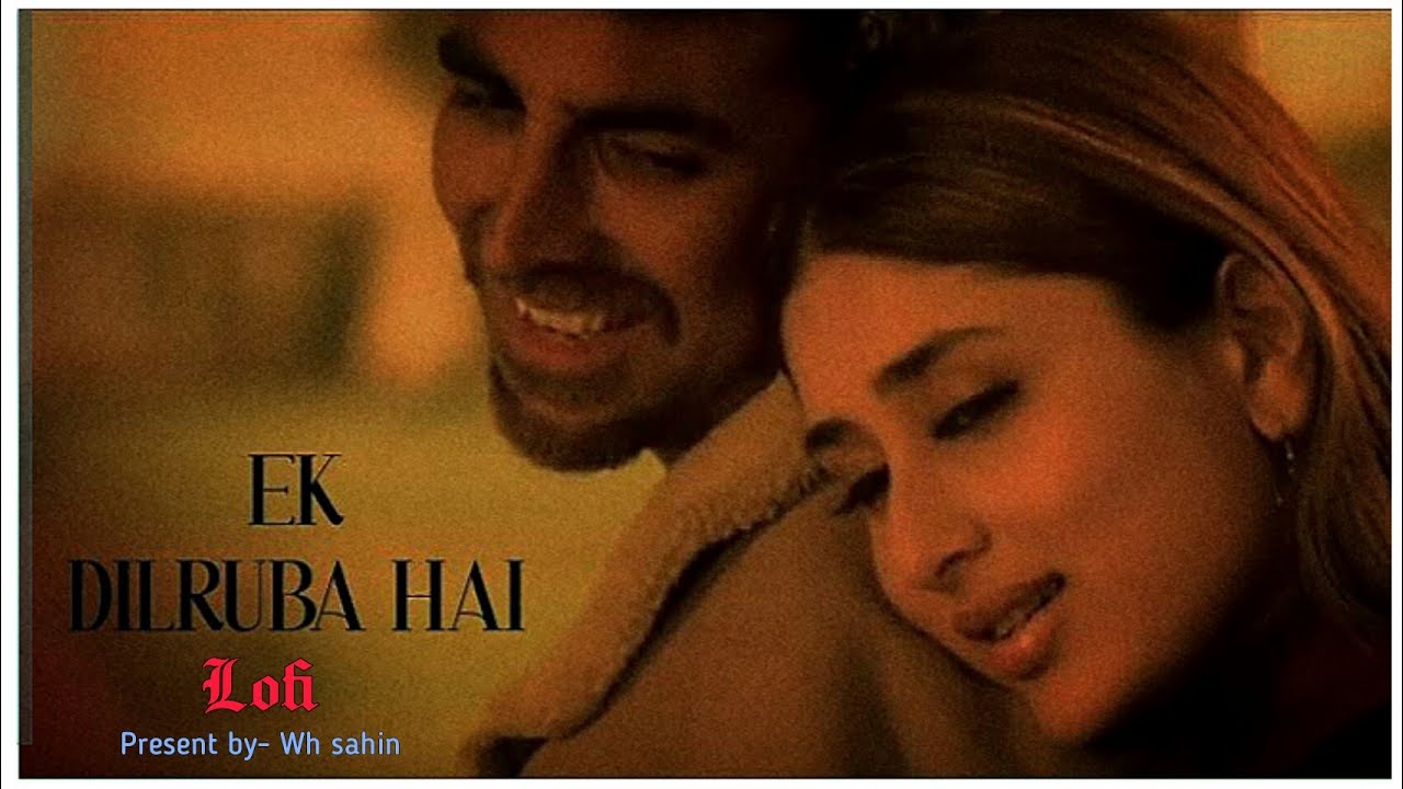 ek dilruba hai 2.0 | lofi song | udit narayan | emotional song 💔 - YouTube