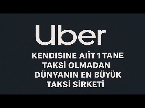 Taksi Sahibi Olmadan Dünyanın Ulaşımını Değiştiren Dev..