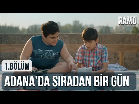 Adana da Sıradan Bir Gün | Ramo 1.Bölüm