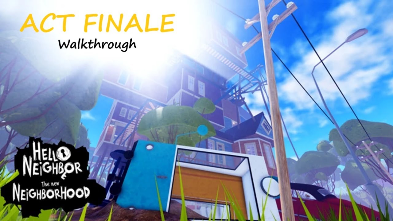 ROBLOX - Hello Neighbor: The New Neighborhood ACT Finale - [Full ...