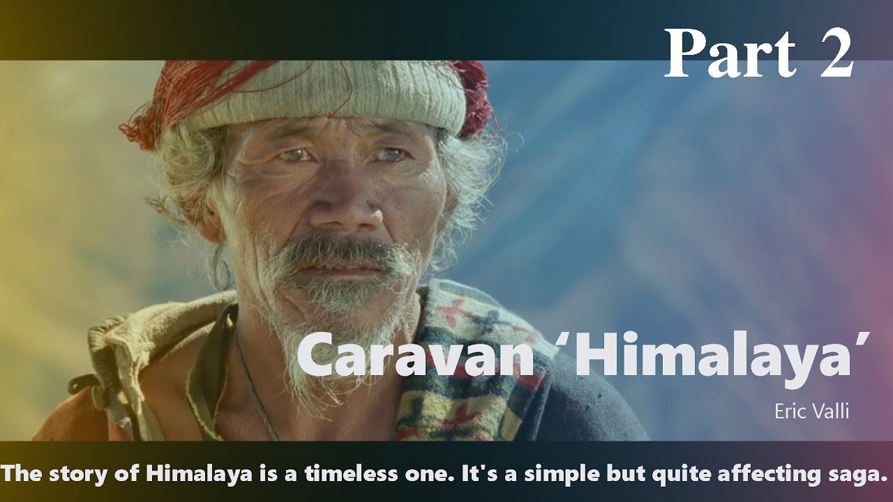 Himalaya ' Caravan ' movie scenes Part 2 - YouTube