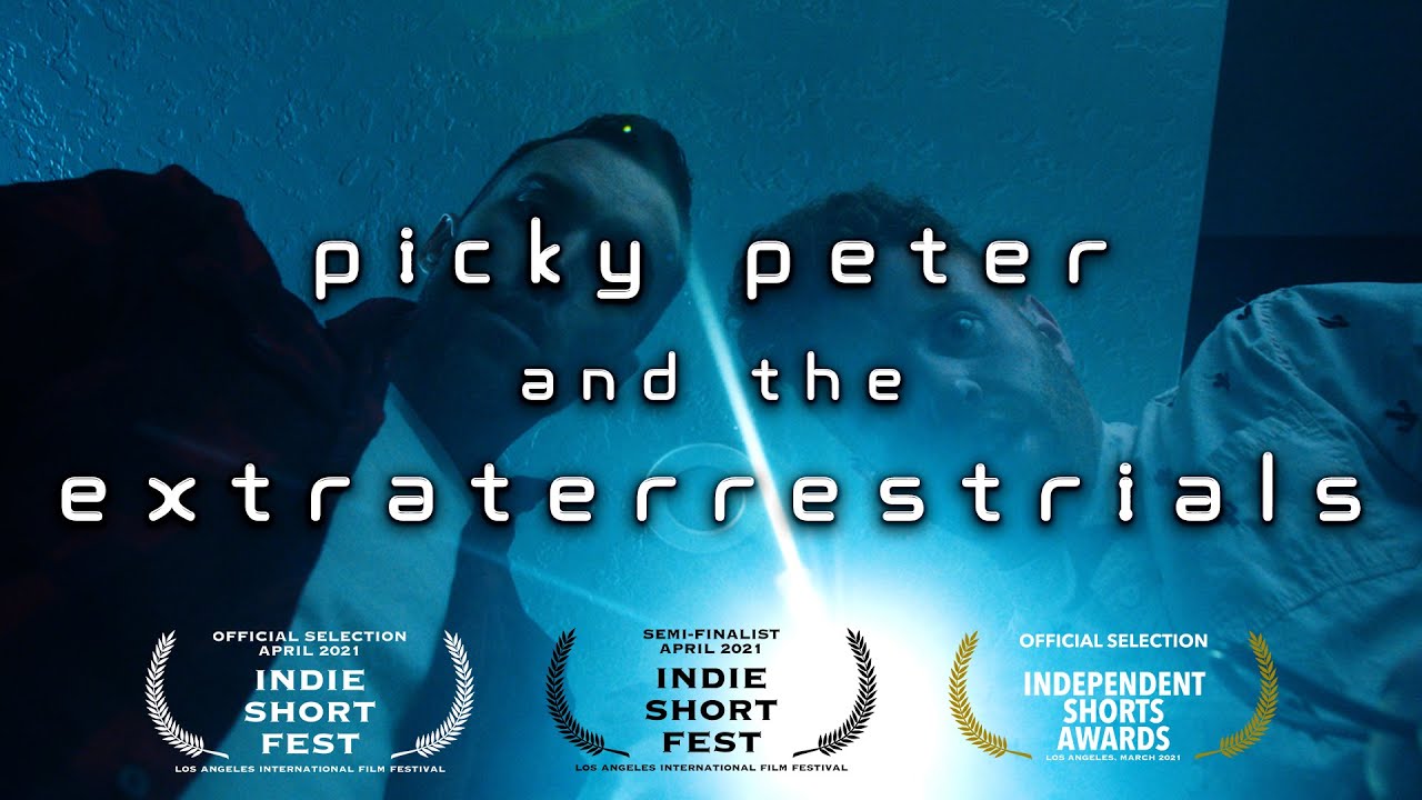 Picky Peter and the Extraterrestrials (2021) Award winning comedy short ...