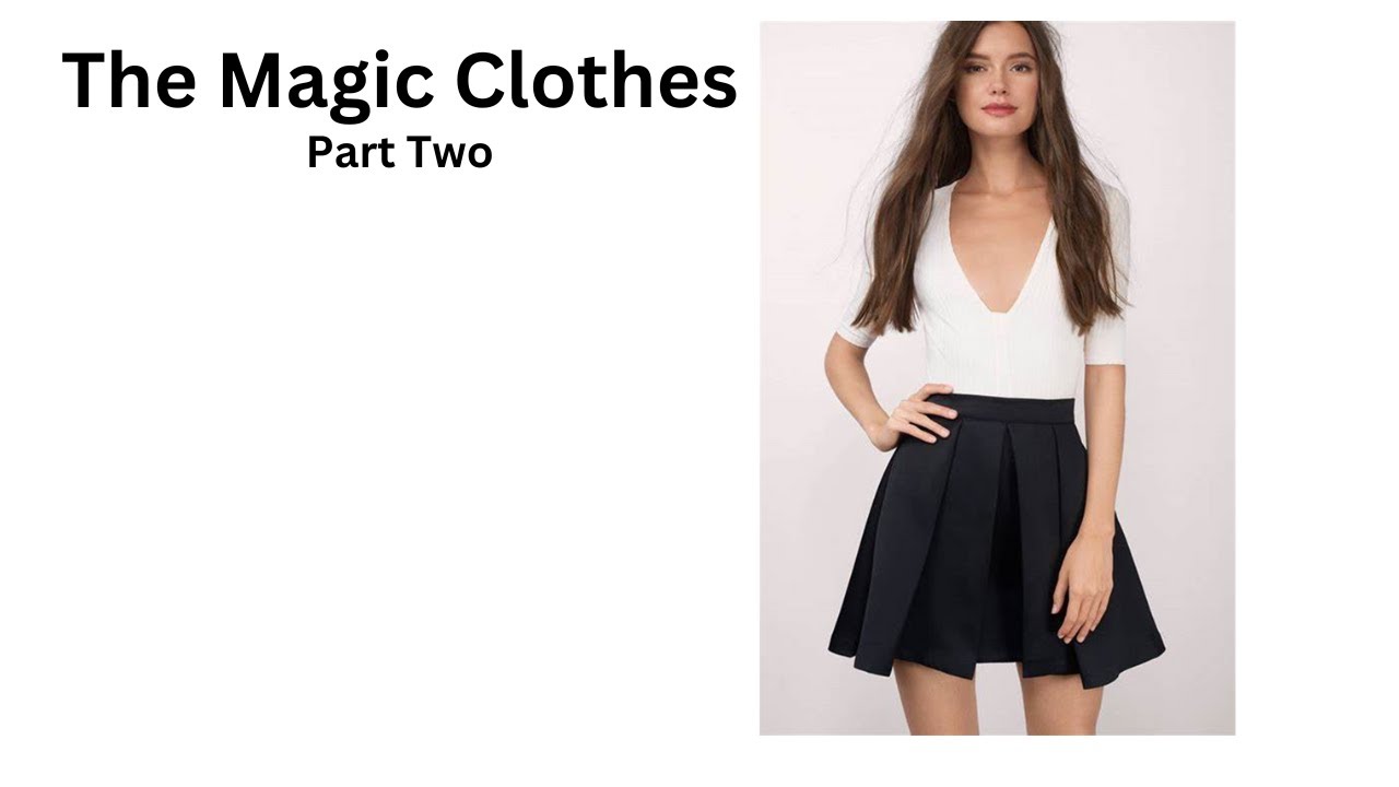 The Magic Clothes Part 2 // TG Caption - YouTube