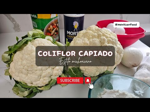 How To Make The Best Coliflor Capiado Estilo Michoacano | Wendy Dear ...
