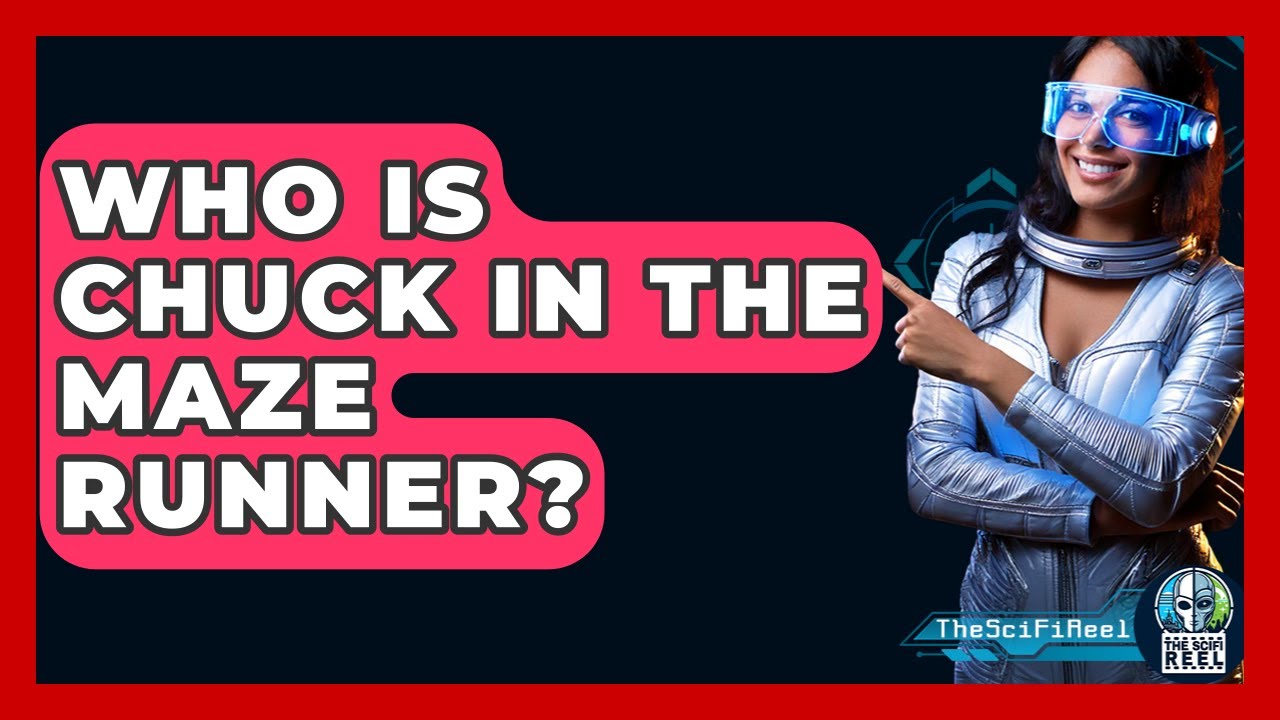 Who Is Chuck In The Maze Runner? - The SciFi Reel - YouTube