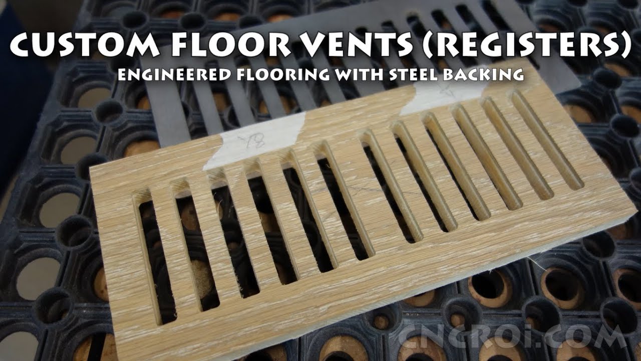 Custom Floor Vent (Register) - YouTube