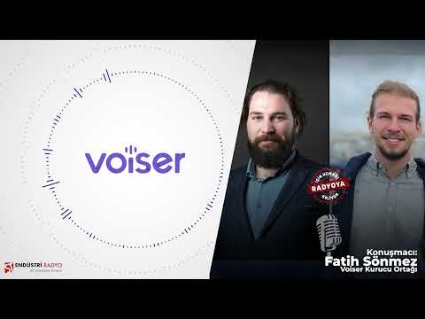 Endustri Radyo Startup Dünyası | Fatih Sönmez Voiser Kurucu Ortağı