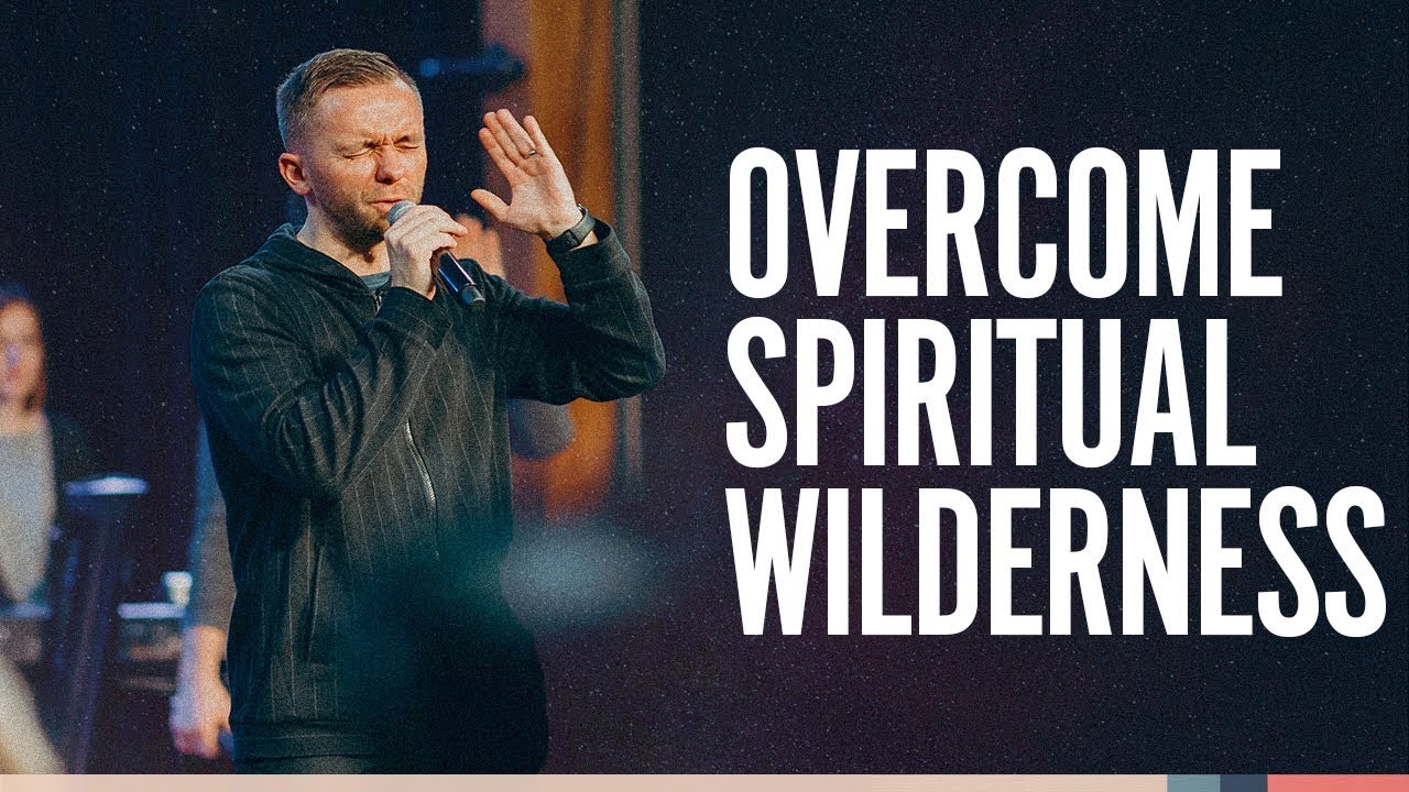 10 Ways to Overcome Spiritual Wilderness? - YouTube