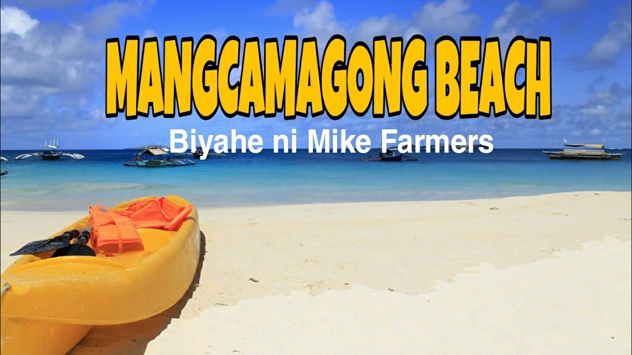 MANGCAMAGONG BEACH | Biyahe ni Mike Farmers - YouTube
