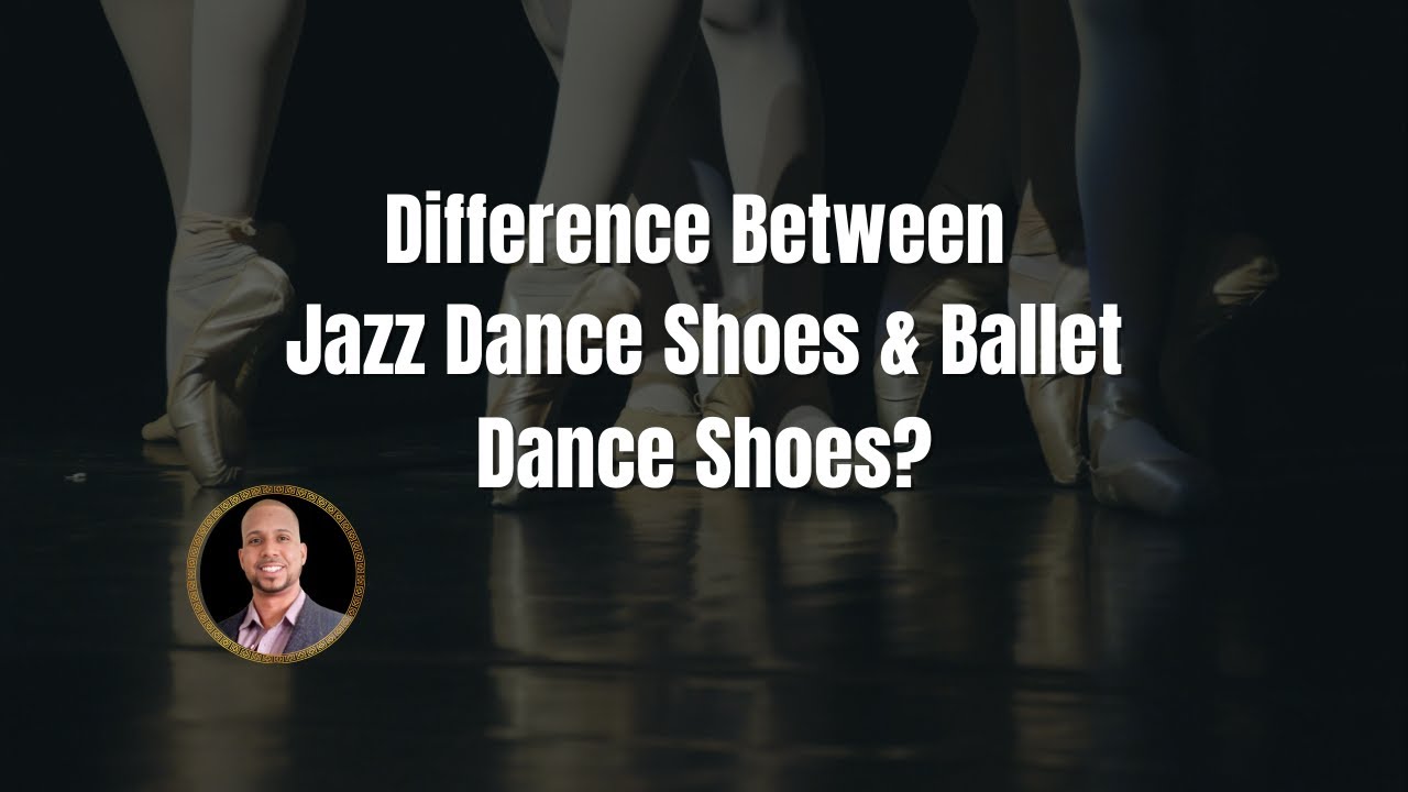 Jazz Shoes vs Ballet Slippers: Choosing the Right Dance Footwear - YouTube