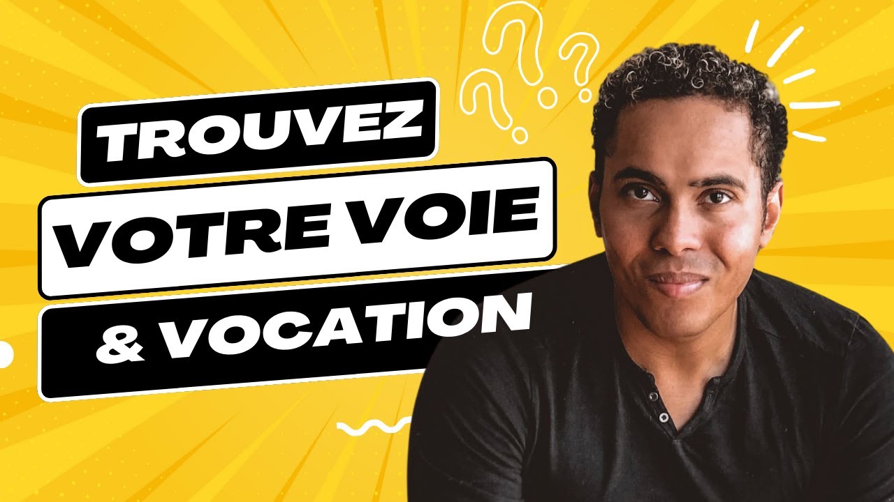 Comment trouver sa vocation professionnelle et sa voie - YouTube