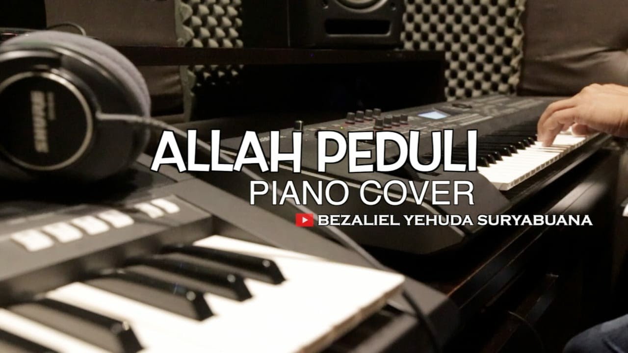 Allah Peduli (Piano Cover for Rest & Sleeping) - BEZALIEL YEHUDA ...