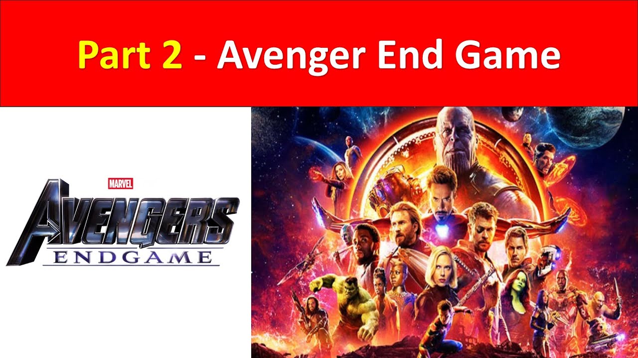 AVENGERS ENDGAME : FULL MOVIE EXPLAINED Part 2 |Marvel Superhero Movie ...