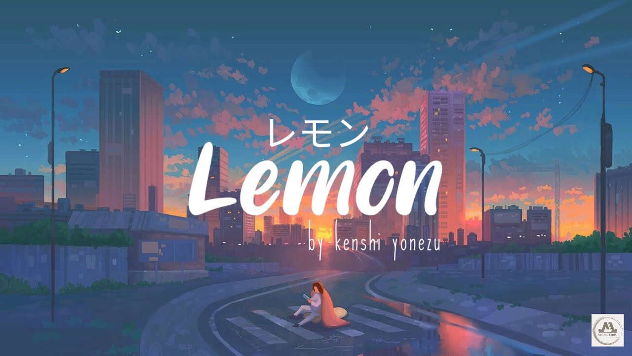 Kenshi Yonezu - Lemon (Buah Lemon)Unnatural Theme Song. Liric - YouTube