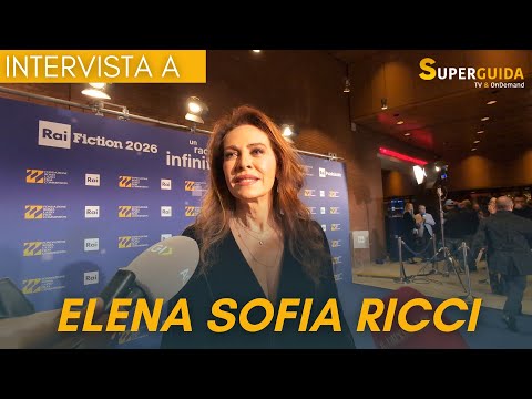 Fiction Rai 2026: Intervista a Elena Sofia Ricci