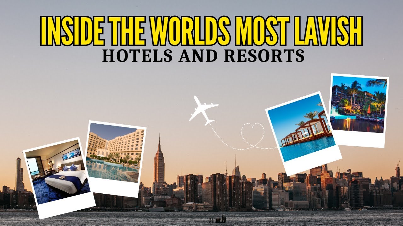 Inside the Worlds Most Lavish Hotels and Resorts - YouTube
