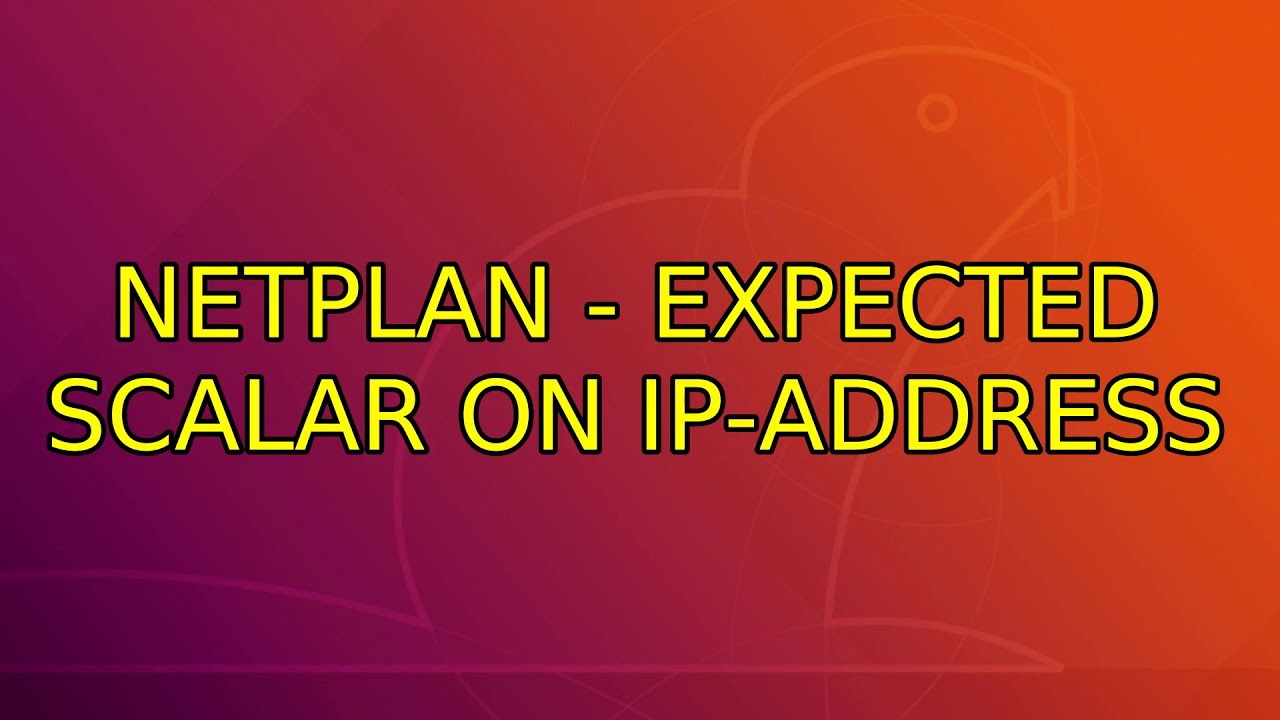 Ubuntu: netplan - expected scalar on ip-address - YouTube