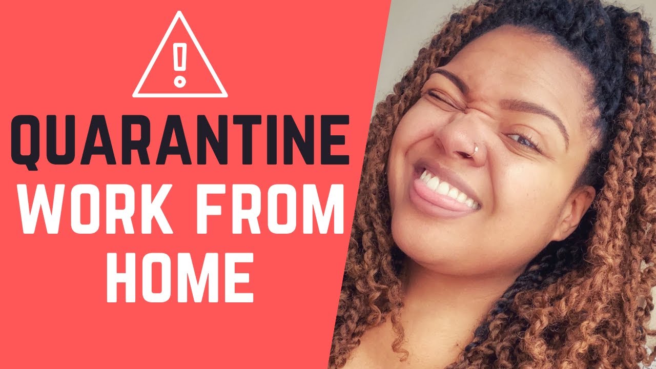 Quarantine - Work From Home - YouTube