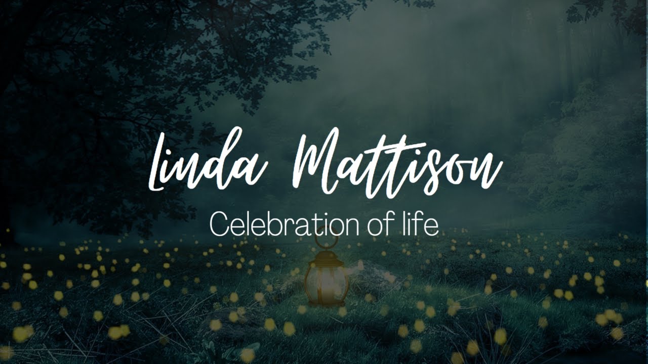 Celebration of Life | Linda Major Mattison - YouTube