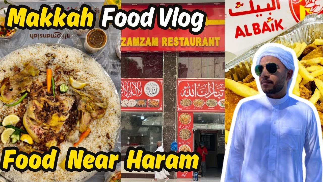Ep. 3 | Top 5 Restaurants in Makkah | Makkah Food Vlog | Food Near ...