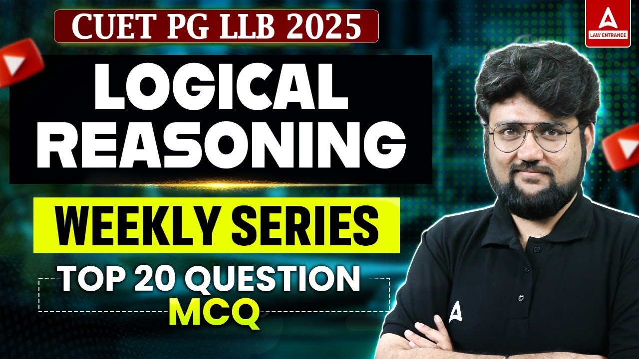 Logical Reasoning Top 20 Question | For CUET PG LLB & MHCET Law 2025 | CUET LLB Preparation 2025 ...