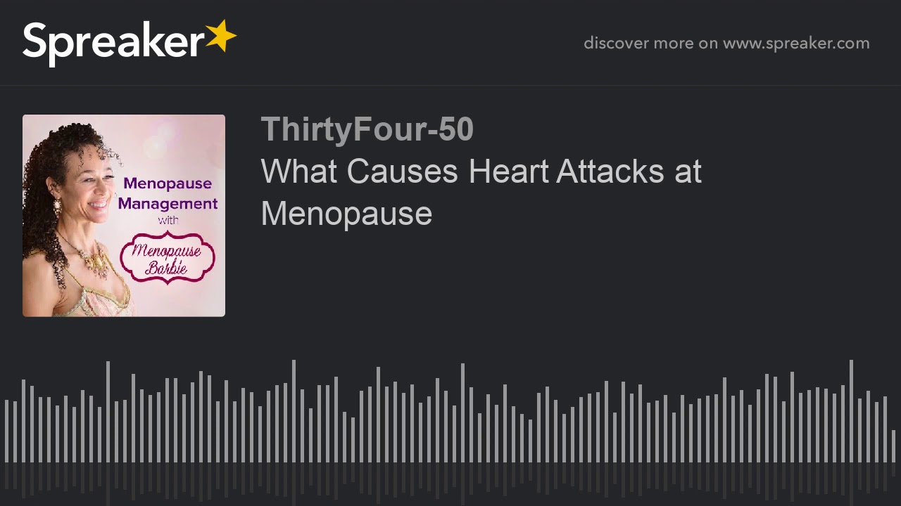 What Causes Heart Attacks at Menopause (part 2 of 2) - YouTube