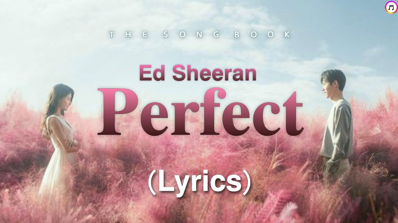 Ed Sheeran - Perfect (Lyrics) - YouTube