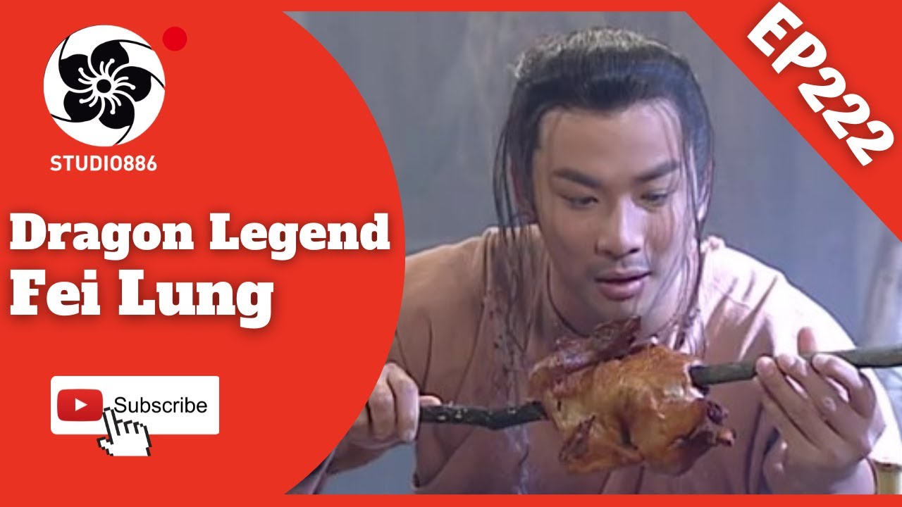 [Eng SUB] Dragon Legend: Fei Lung | EP222 | 飛龍在天 第222集 | Kung Fu Drama ...