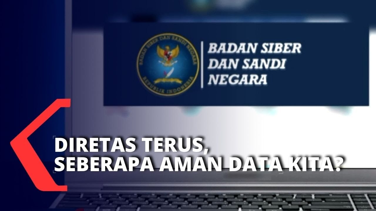 Badan Siber dan Sandi Negara Masih Menyelidiki Pelaku Peretasan Data ...