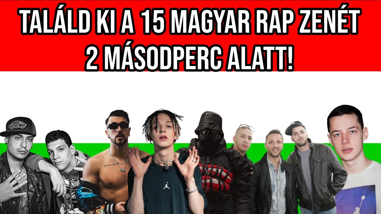 Szereted a magyar rappet? | TALÁLJ KI 15 MAGYAR RAP ZENÉT 2 MÁSODPERC ...