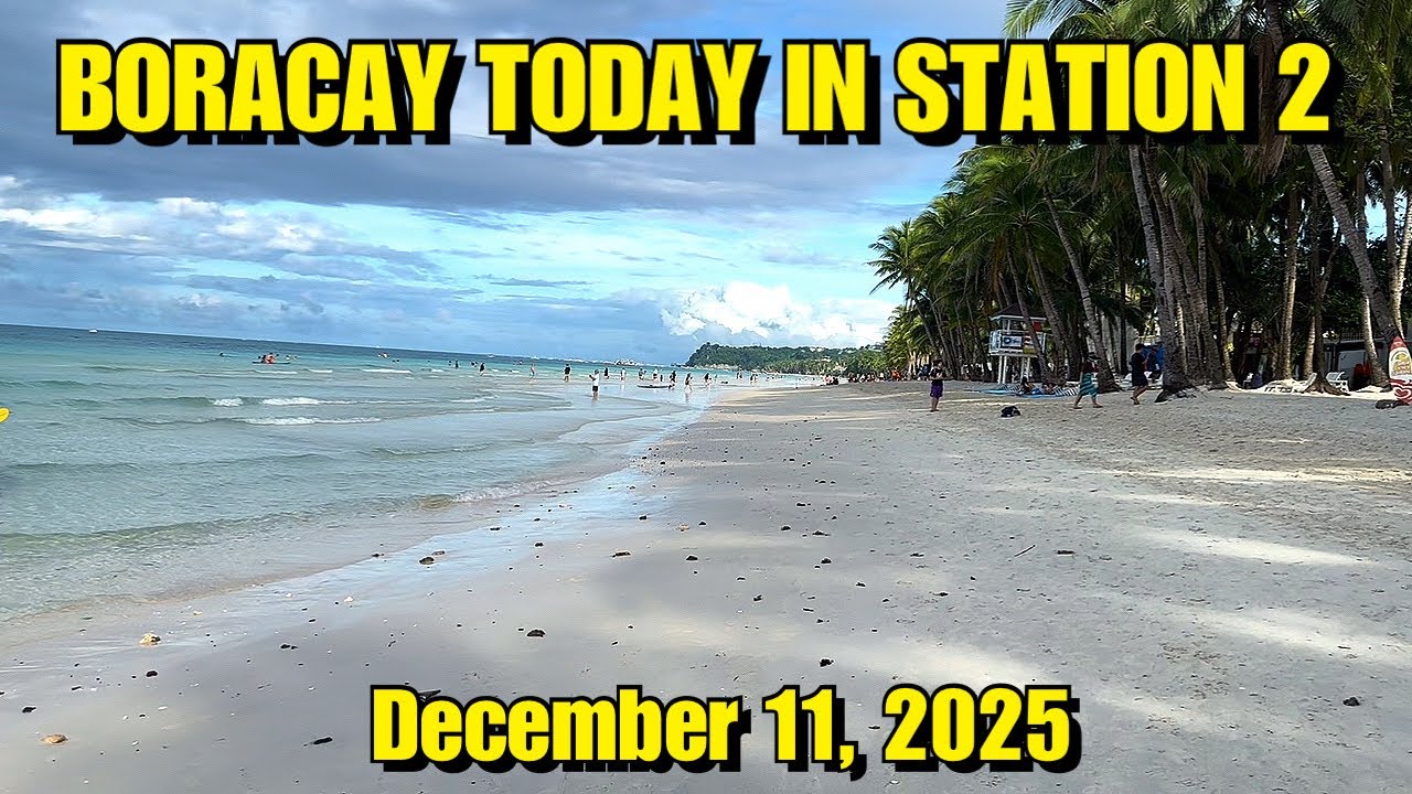 BORACAY TODAY- DECEMBER 11, 2025 - YouTube