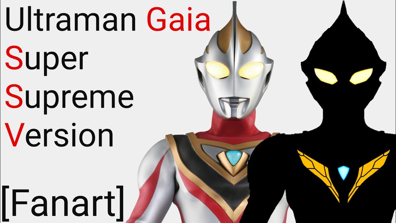 Ultraman Gaia Super Supreme Version [Fanart] - YouTube