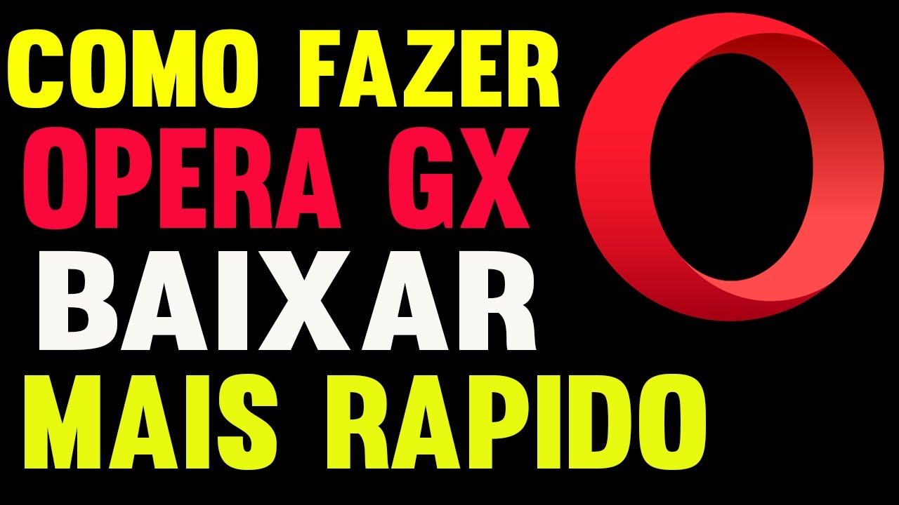 Como Fazer o Opera GX Baixar Mais Rápido - YouTube