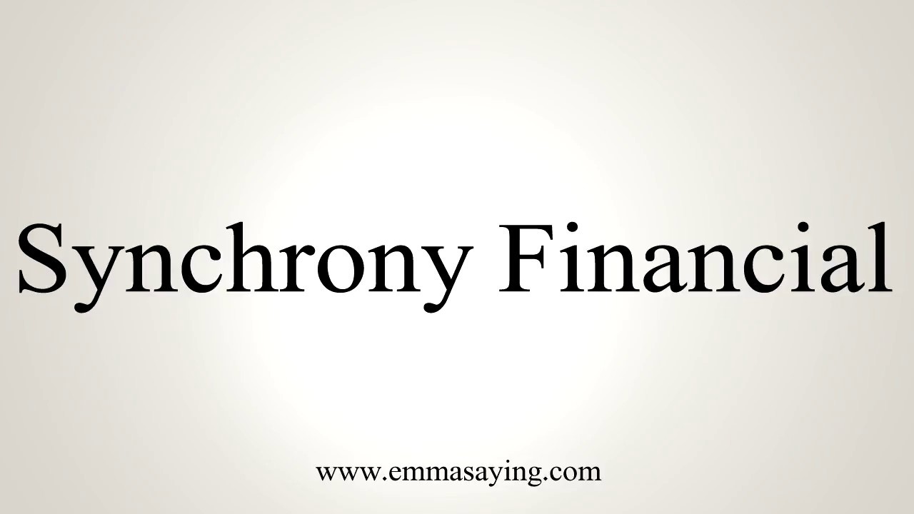 How to Pronounce Synchrony Financial - YouTube