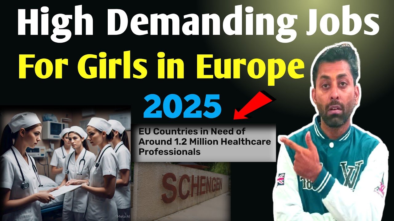 High Demanding jobs for Girls in Europe 2025 | Europe Work permit 2025 ...