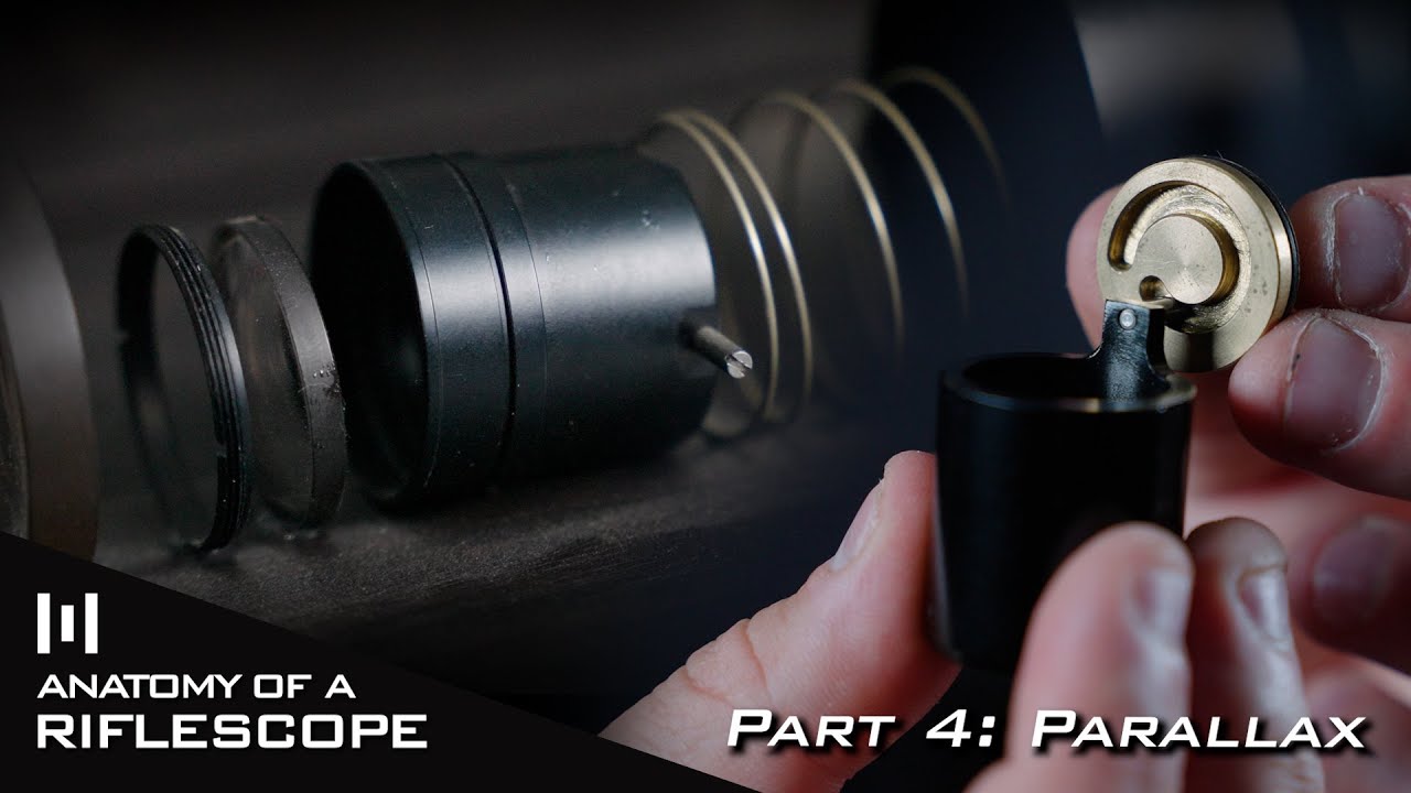 Anatomy of a Riflescope, Part 4: PARALLAX - YouTube