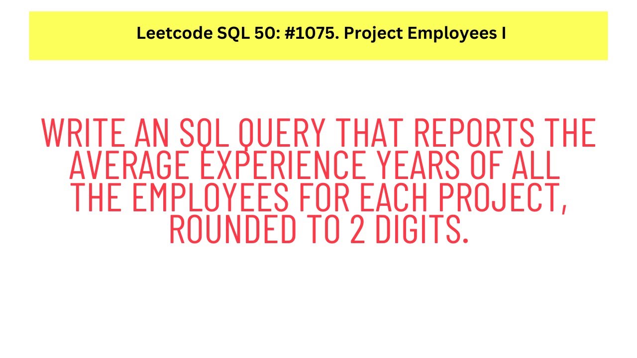 Sql Leetcode Sql 50 17 Project Employees I Youtube