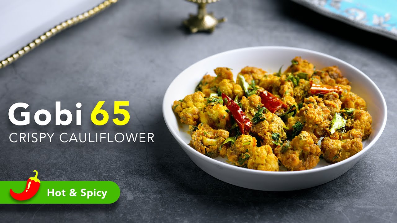 Cauliflower 65 | Indian Vegetarian Snack | Easy & Crispy Gobi Recipe - YouTube