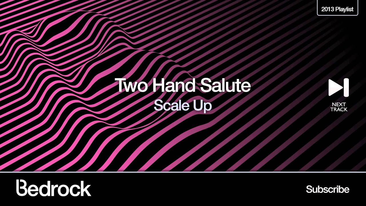 Two Hand Salute - Scale Up (Bedrock Records) - YouTube