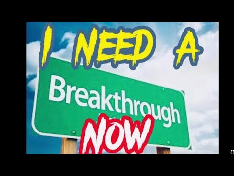 I Need A Breakthrough Now || It’s Time For Breakthrough - YouTube