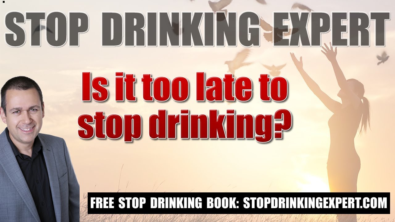 Honesty Time! Is It Too Late To Stop Drinking? - YouTube